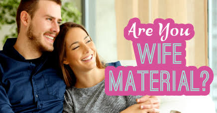 Wife Material Meaning, Signs And Qualities - Gistingnow